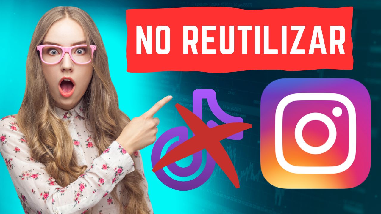 NO REUTILIZAR TUS REELS DE TIK TOK PARA INSTAGRAM - Seo para Todo